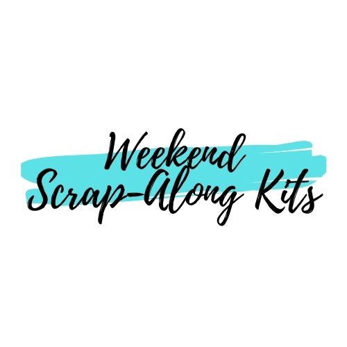 Weekend Scrap-Along Kits – Scrapbook Fantasies